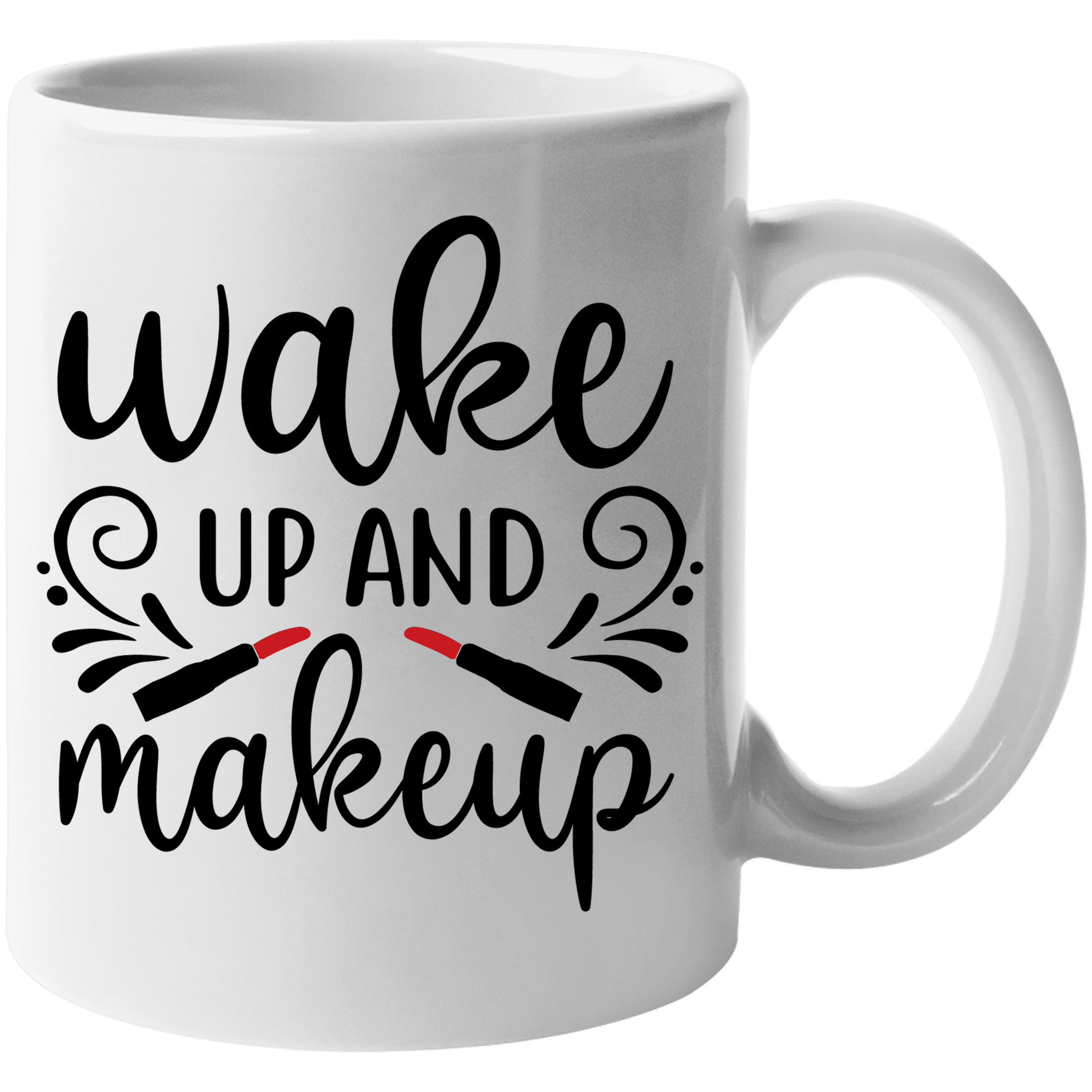 Wake up & Makeup with Lipstick Design - Beauty Themed Merch for Makeup ...