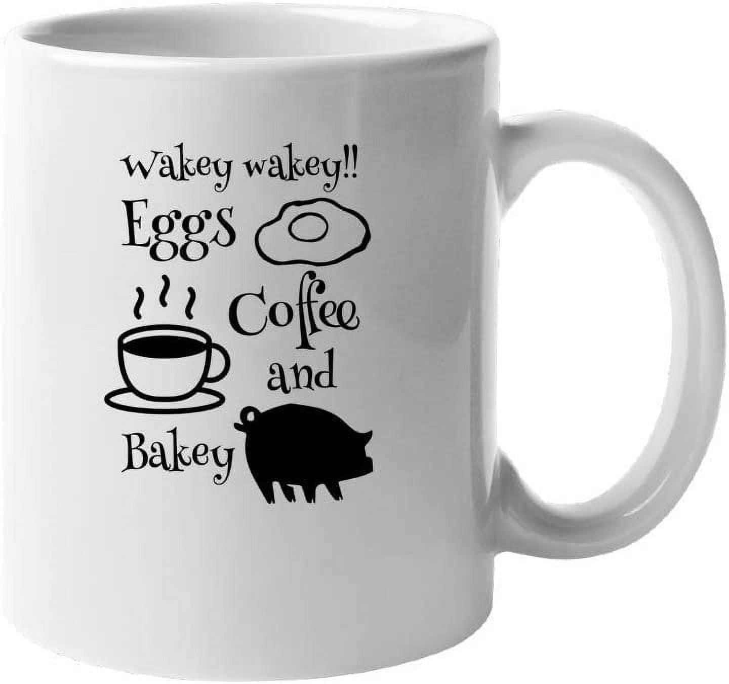 Wakey Wakey Eggs Coffee and Bakey Funny Breakfast Novelty Morning ...