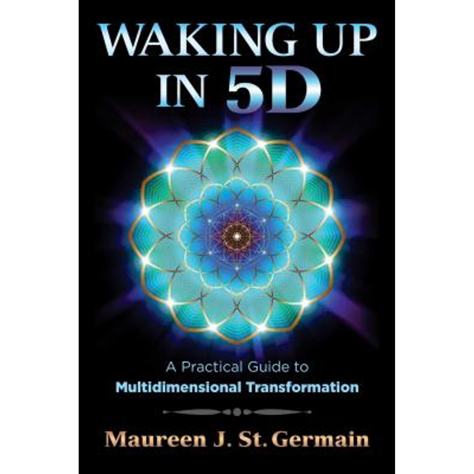 Pre-Owned Waking Up in 5D: A Practical Guide to Multidimensional ...