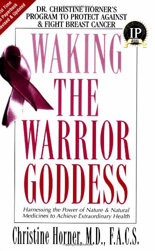 Pre-Owned Waking the Warrior Goddess: Dr. Christine Horner's Program to ...