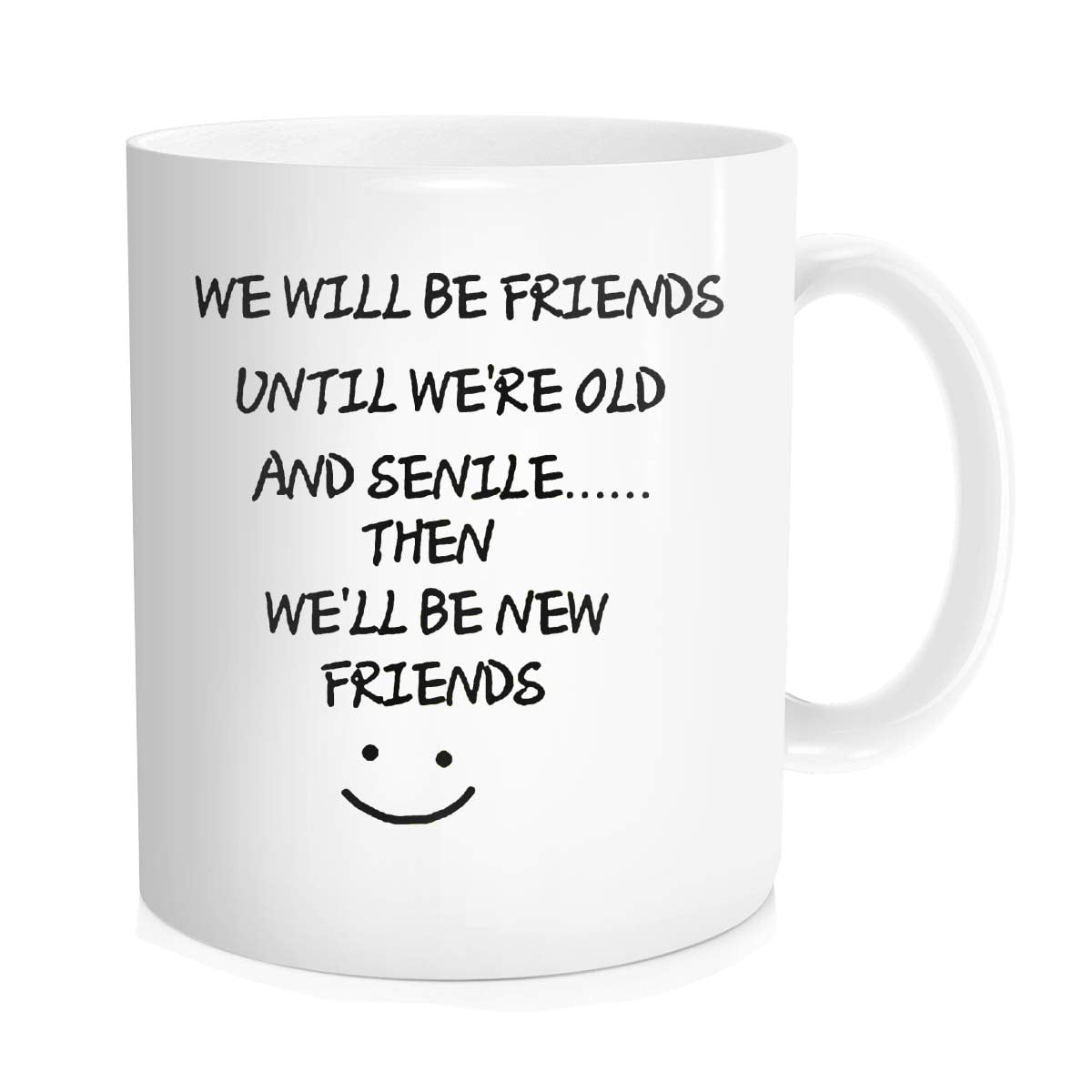 Waldeal Friendship Coffee Mug, We Will Be Friends Until We're Old and ...