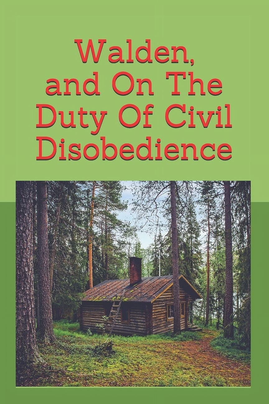 Walden, and On The Duty Of Civil Disobedience by Henry David Thoreau ...