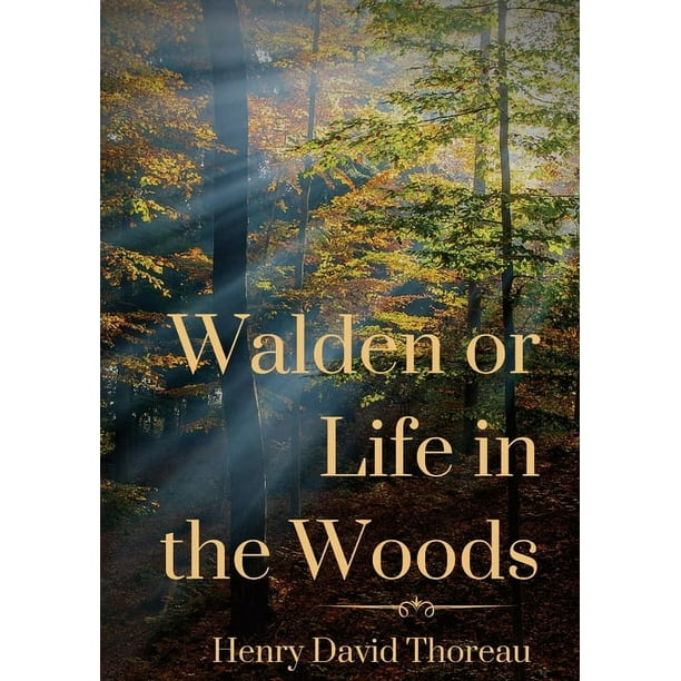 Walden or Life in the Woods: a book by transcendentalist Henry David ...