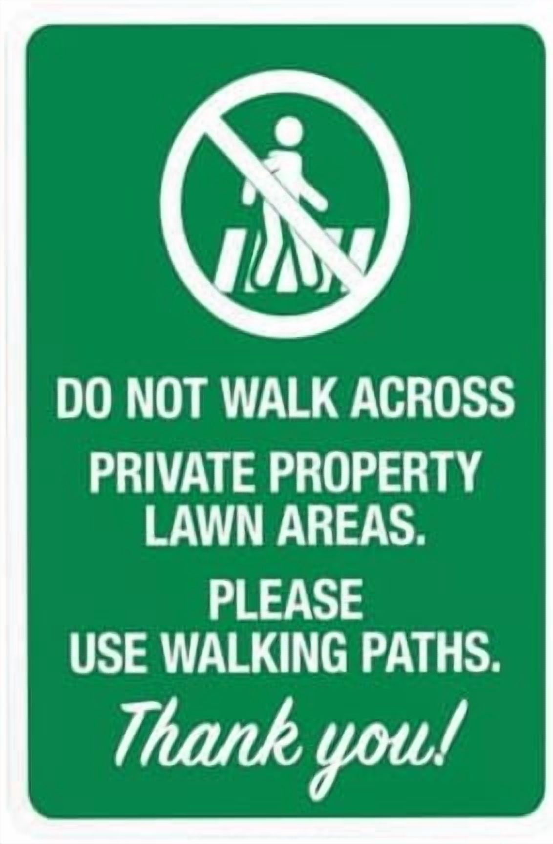 Do Not Walk Across Private Property Lawn Areas Please Use Walking Paths ...