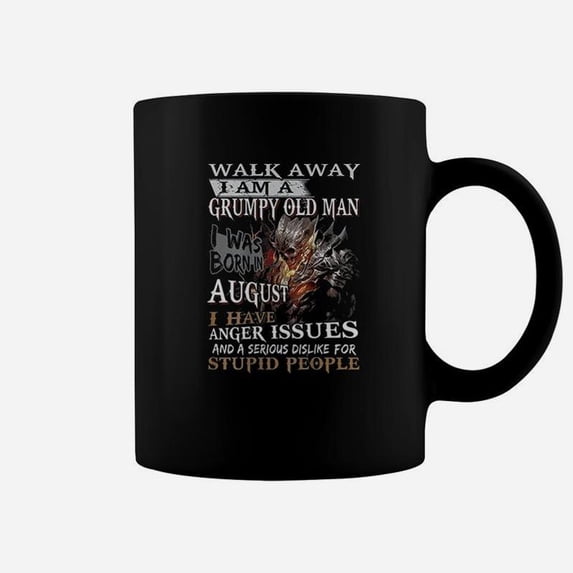 Walk Away Im A Grumpy Old Man I Was Born In August Coffee Mu - Walmart.com