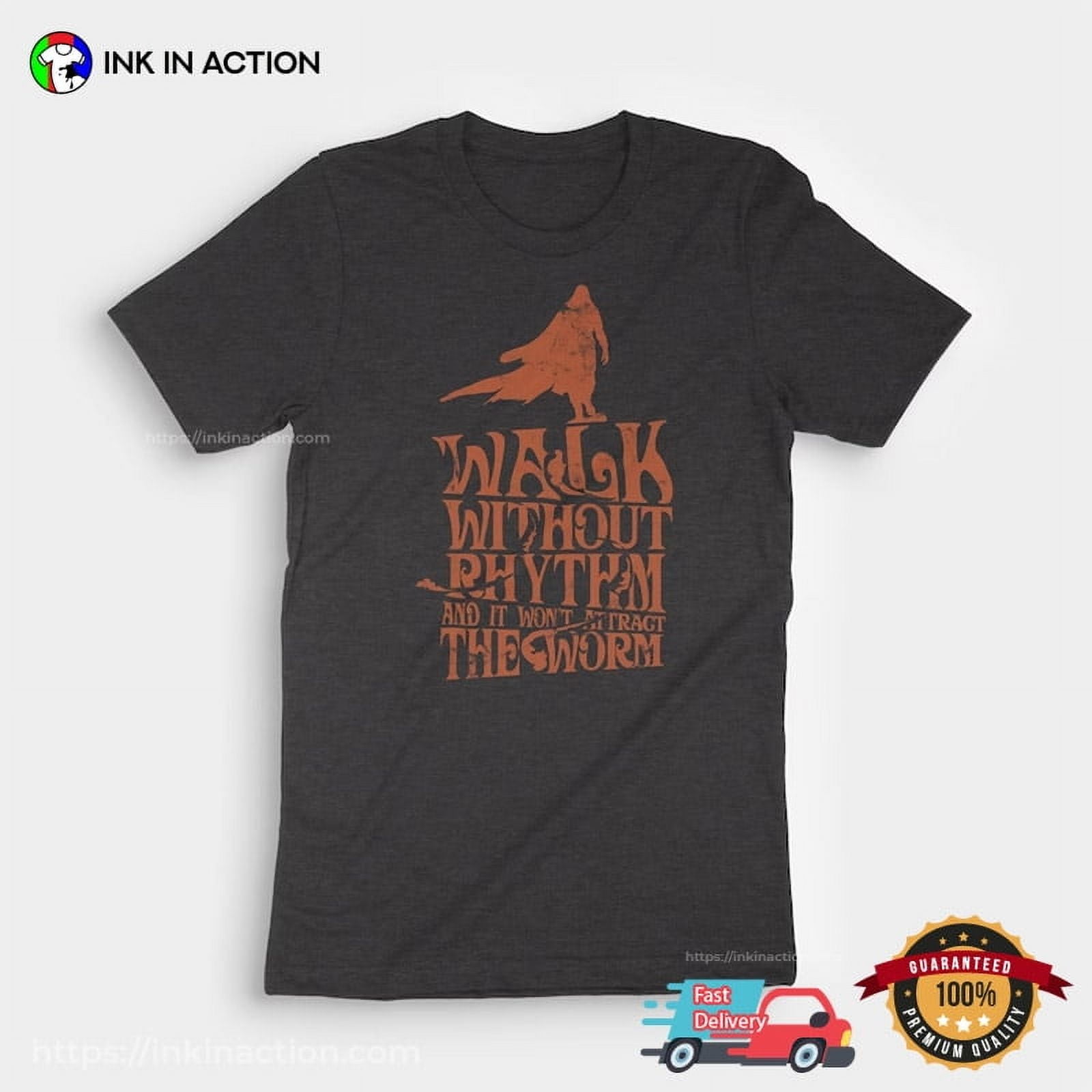 Walk Without Rhythm And It Won’t Attract The Worm Retro Dune Shirt ...