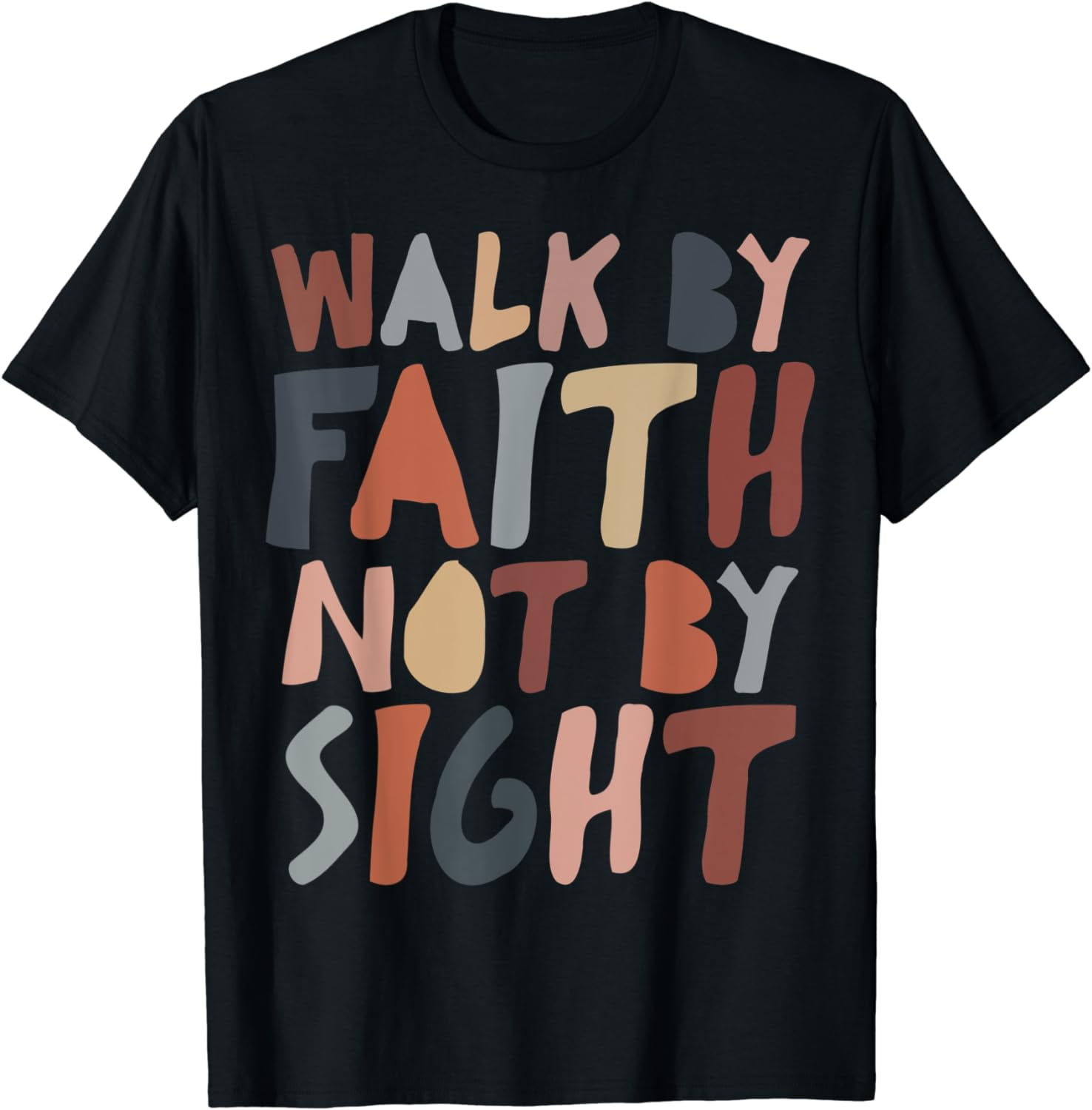 Walk by faith not by sight aesthetic christian T-Shirt - Walmart.com