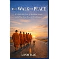 The Walk for Peace: A 2,300-Mile Trek of Buddhist Monks and a Dog from ...