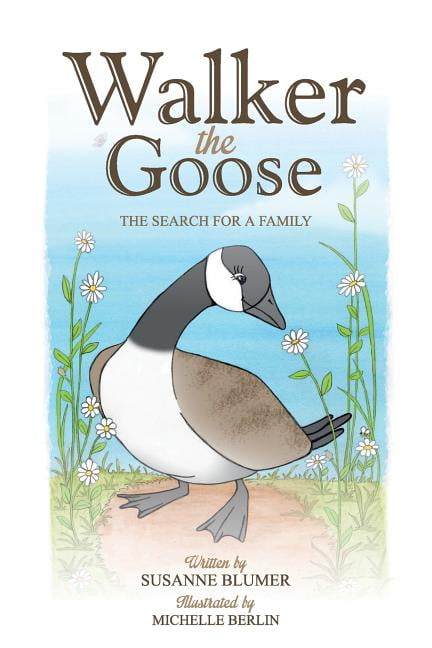 Walker The Goose: The Search For A Family (Paperback) - Walmart.com
