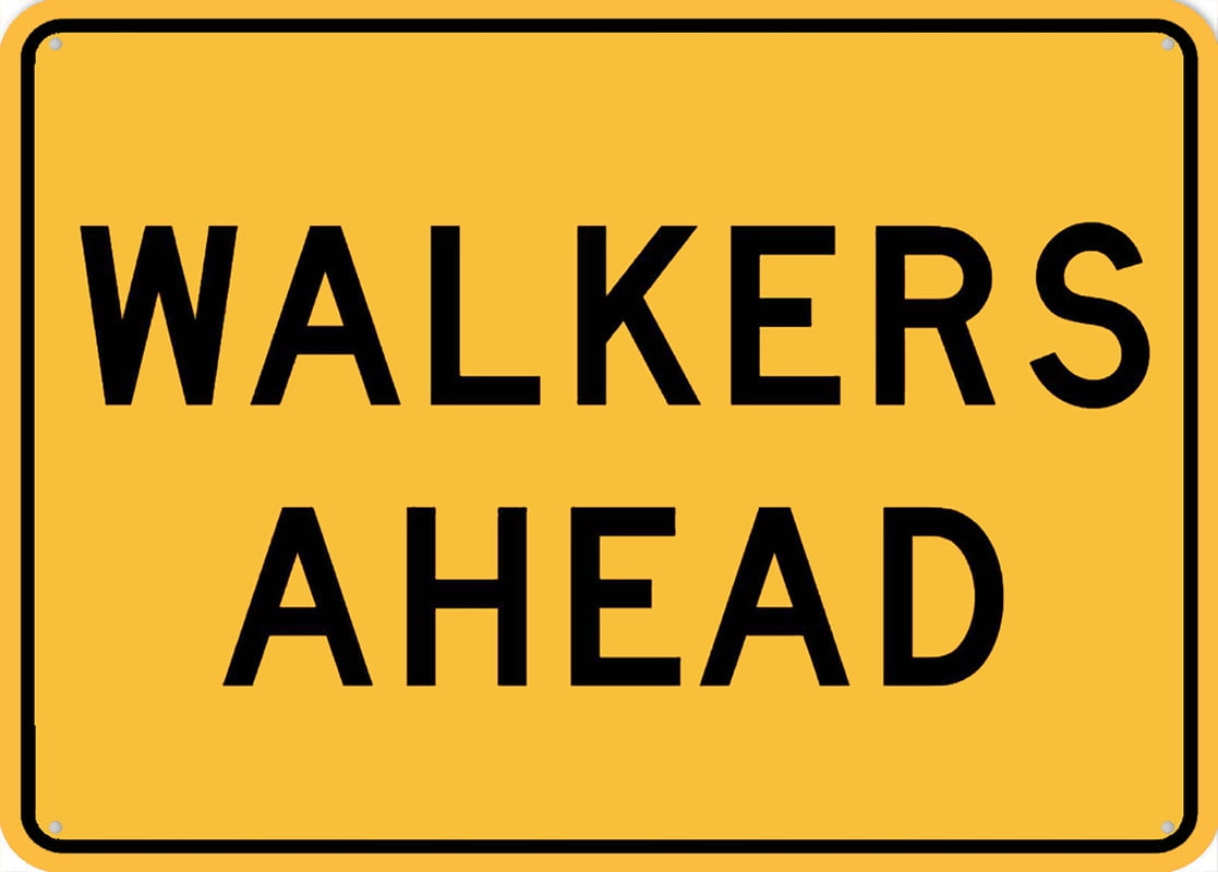 Walkers Ahead Sign Metal 12X8 Inch Rust Free Aluminum, Uv Printed, Easy To Mount Weather ...