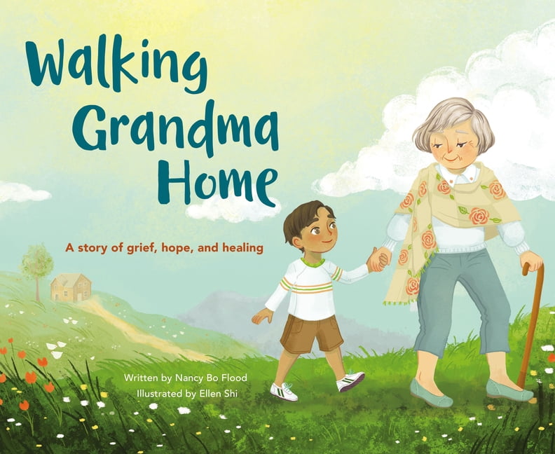 Walking Grandma Home: A Story of Grief, Hope, and Healing, (Hardcover ...