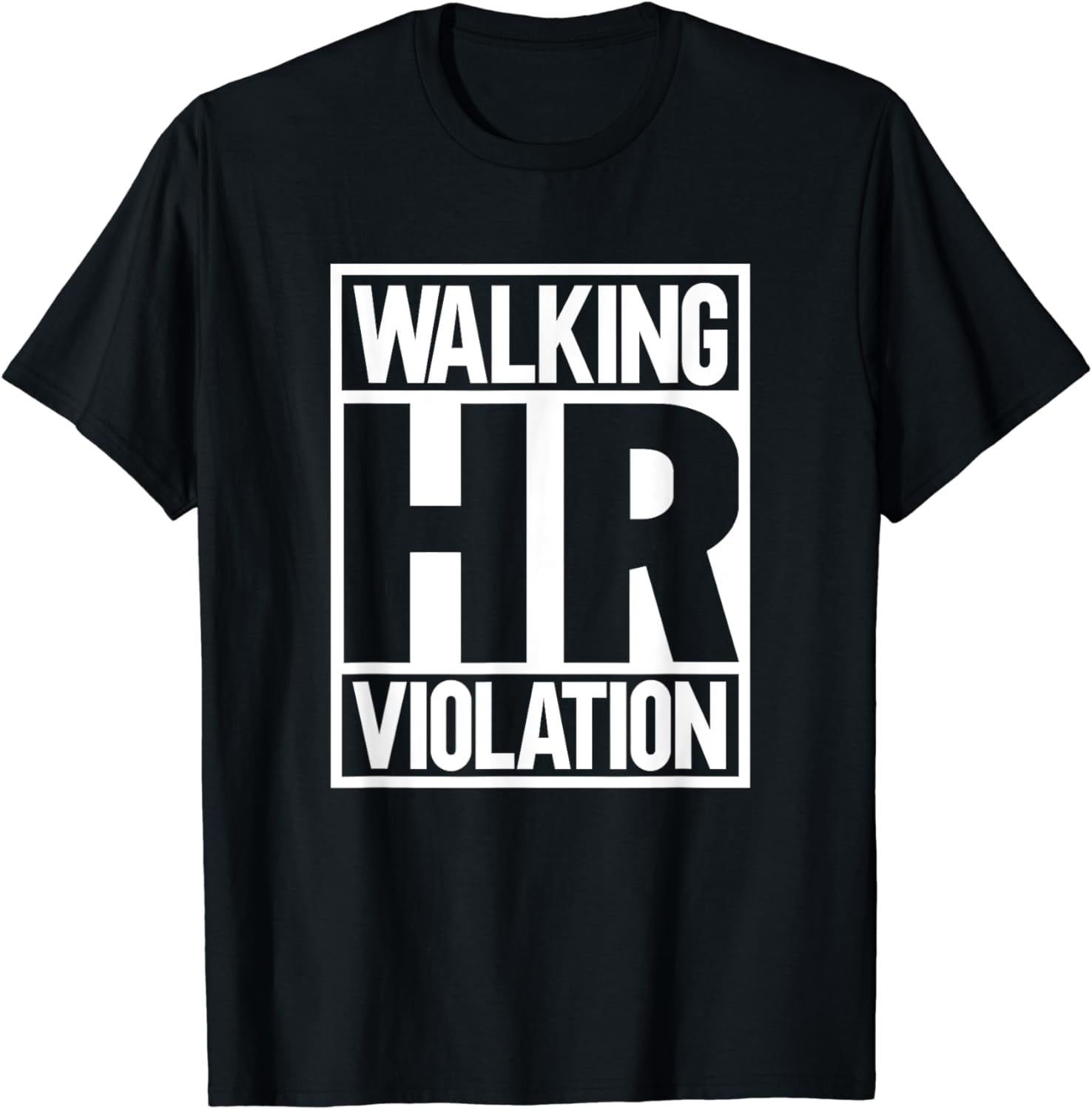Walking HR Violation T-Shirt - Walmart.com