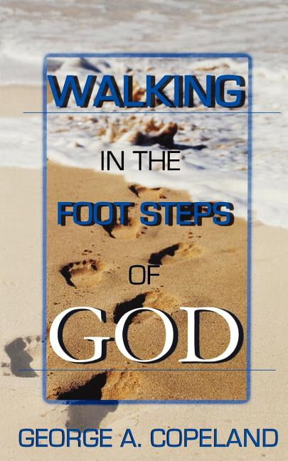 Walking In The Footsteps Of God - Walmart.com