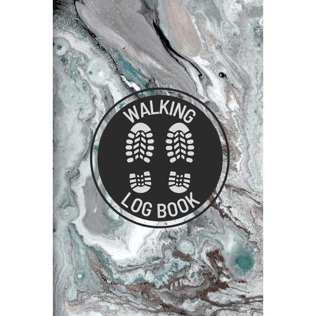 Walking Log Book: Walkers Journal, Planner To Record Daily Walks, Track ...