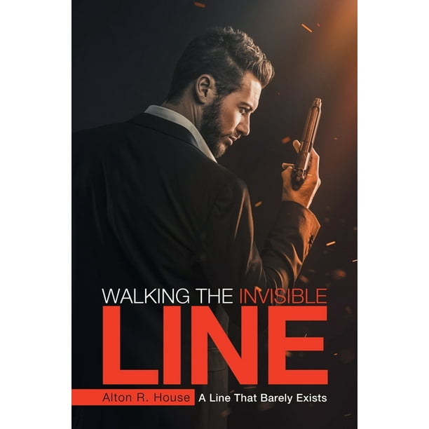 Walking The Invisible Line: A Line That Barely Exists (Paperback) by ...