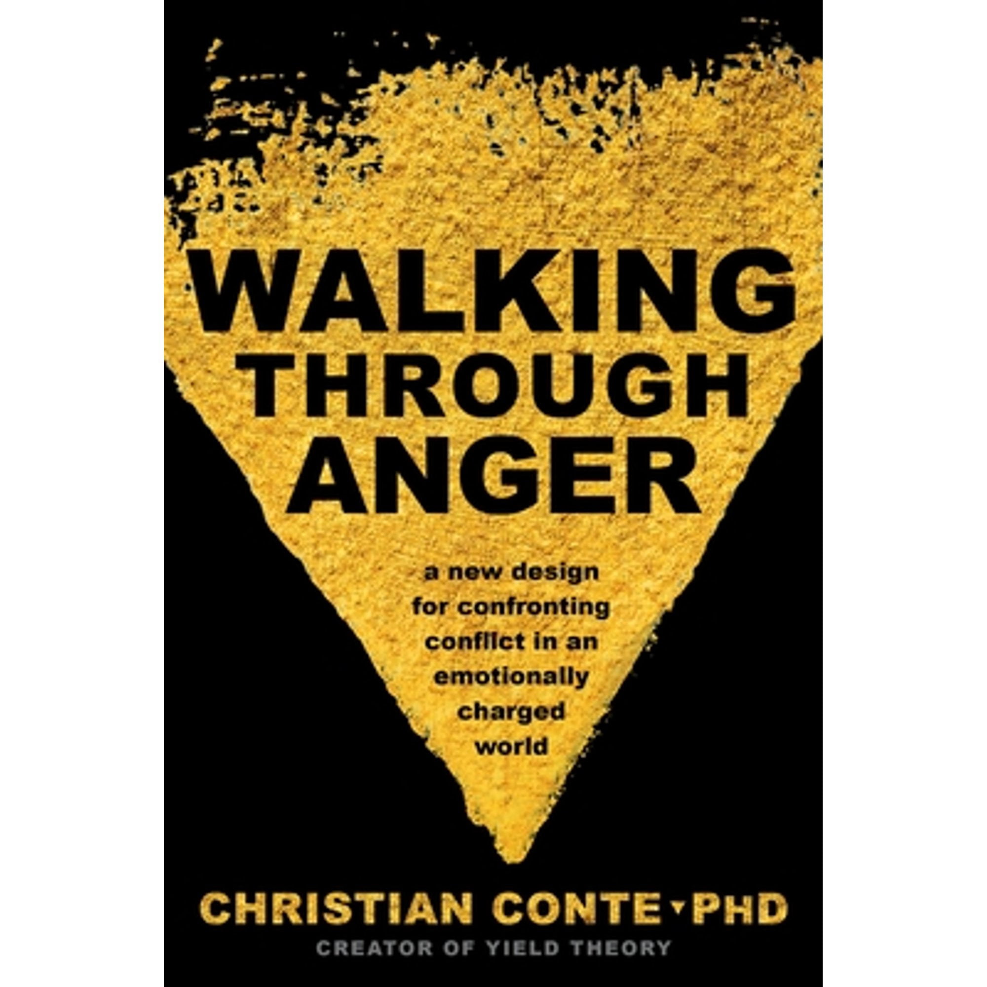 Walking Through Anger : A New Design for Confronting Conflict in an ...