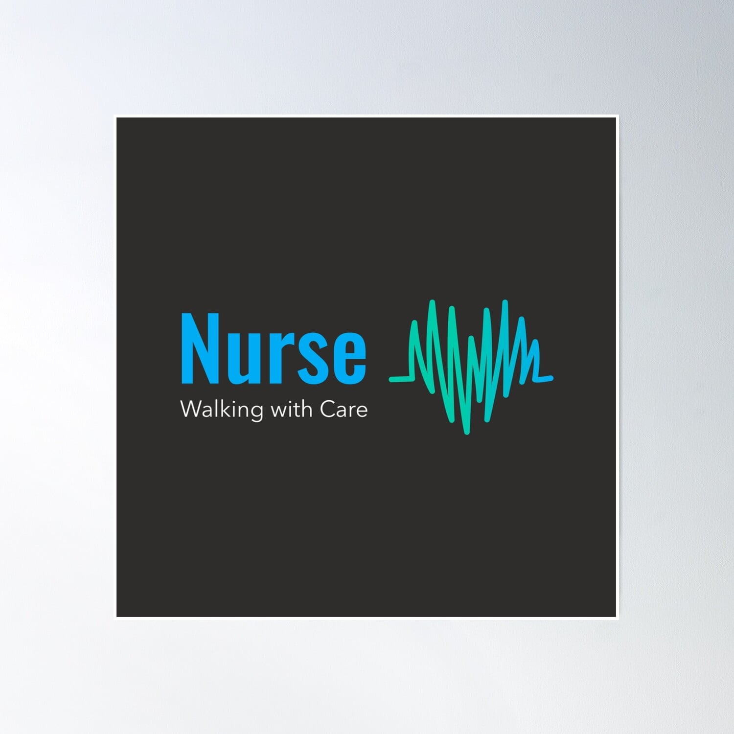 Walking With Care Ambulatory Nurse Posters Poster Wall Art, Modern Wall ...