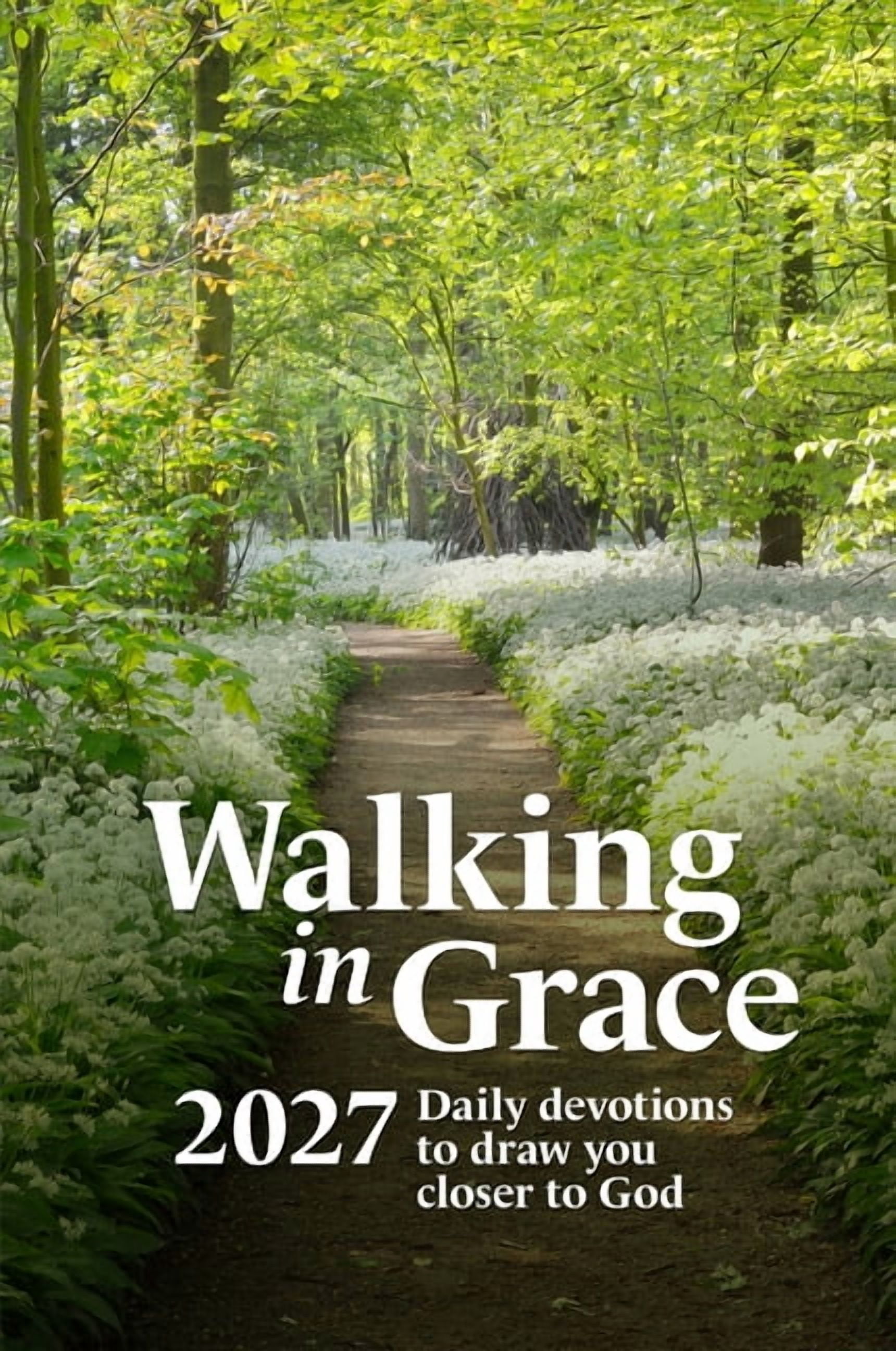 Walking in Grace Walking in Grace 2027: Daily Devotions to Draw You ...