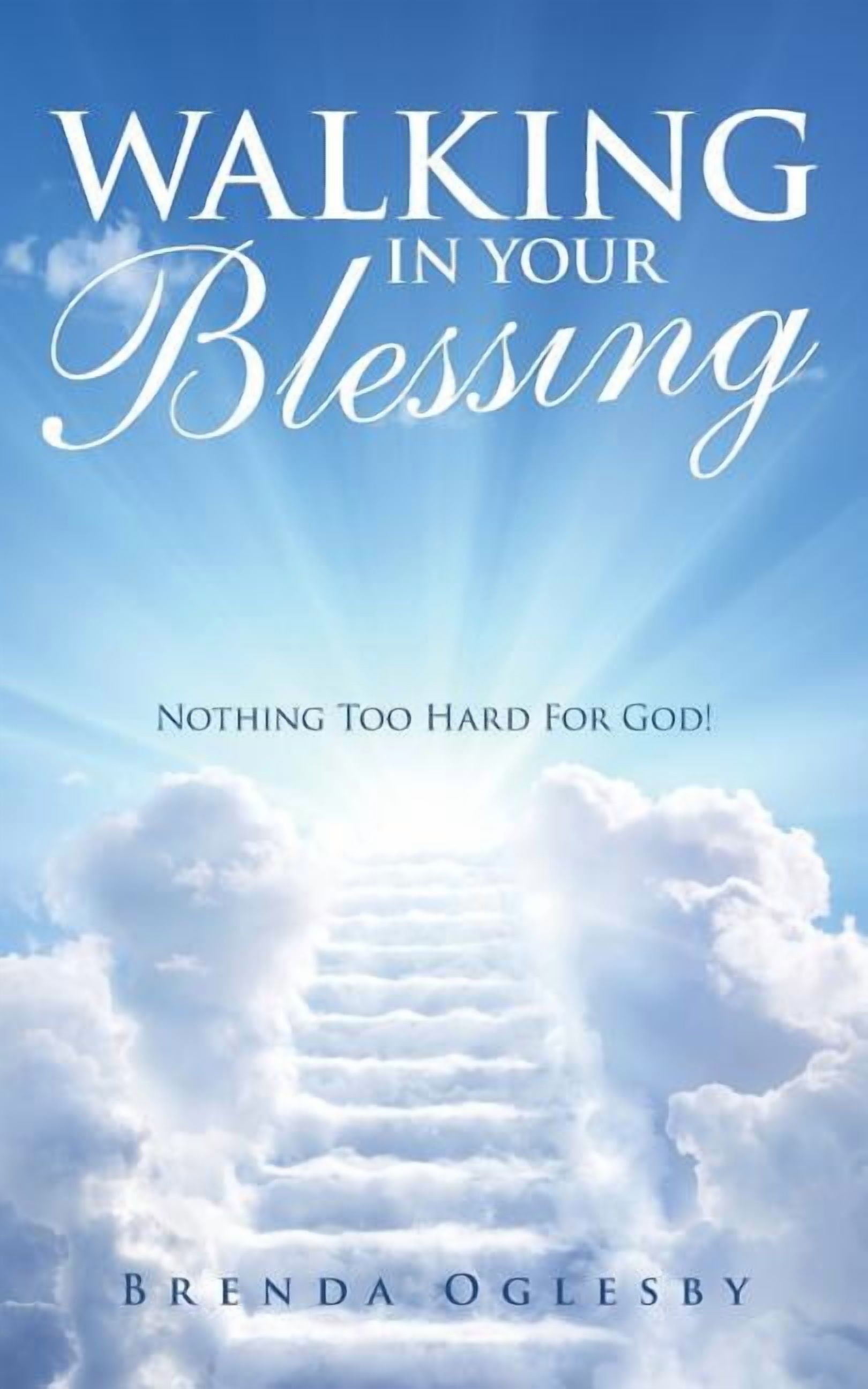 Walking in Your Blessing : Nothing Too Hard for God! - Walmart Business ...