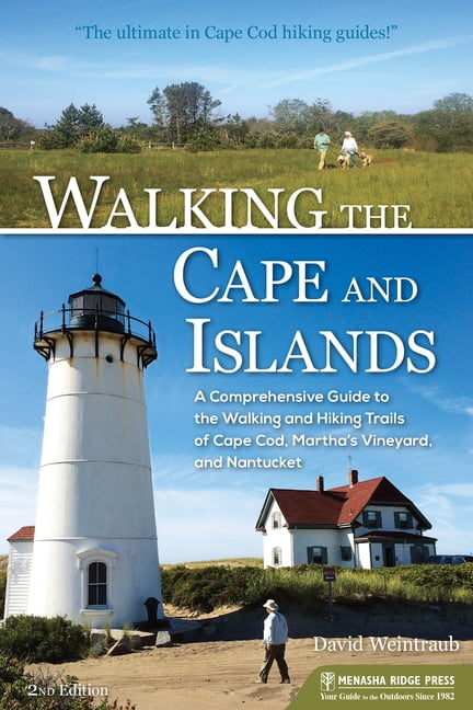 Walking the Cape and Islands: A Comprehensive Guide to the Walking and ...
