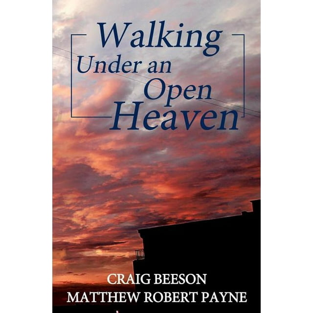 Walking under an Open Heaven (Paperback) - Walmart.com