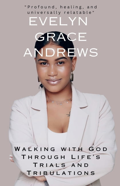 Walking with God Through Life's Trials and Tribulations, (Paperback ...