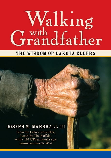 Walking with Grandfather: The Wisdom of Lakota Elders [With CD ...