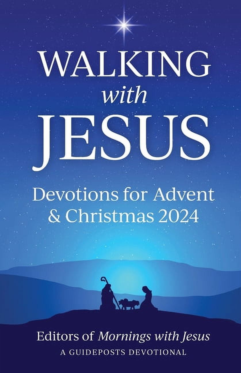Walking with Jesus Devotions for Advent & Christmas 2024, (Paperback ...