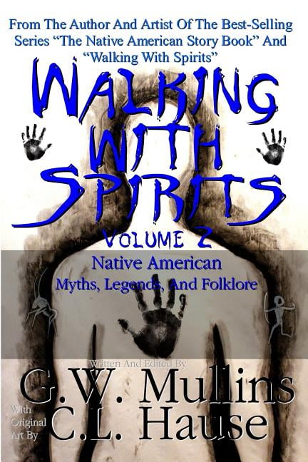 Walking with Spirits: Walking With Spirits Volume 2 Native American ...