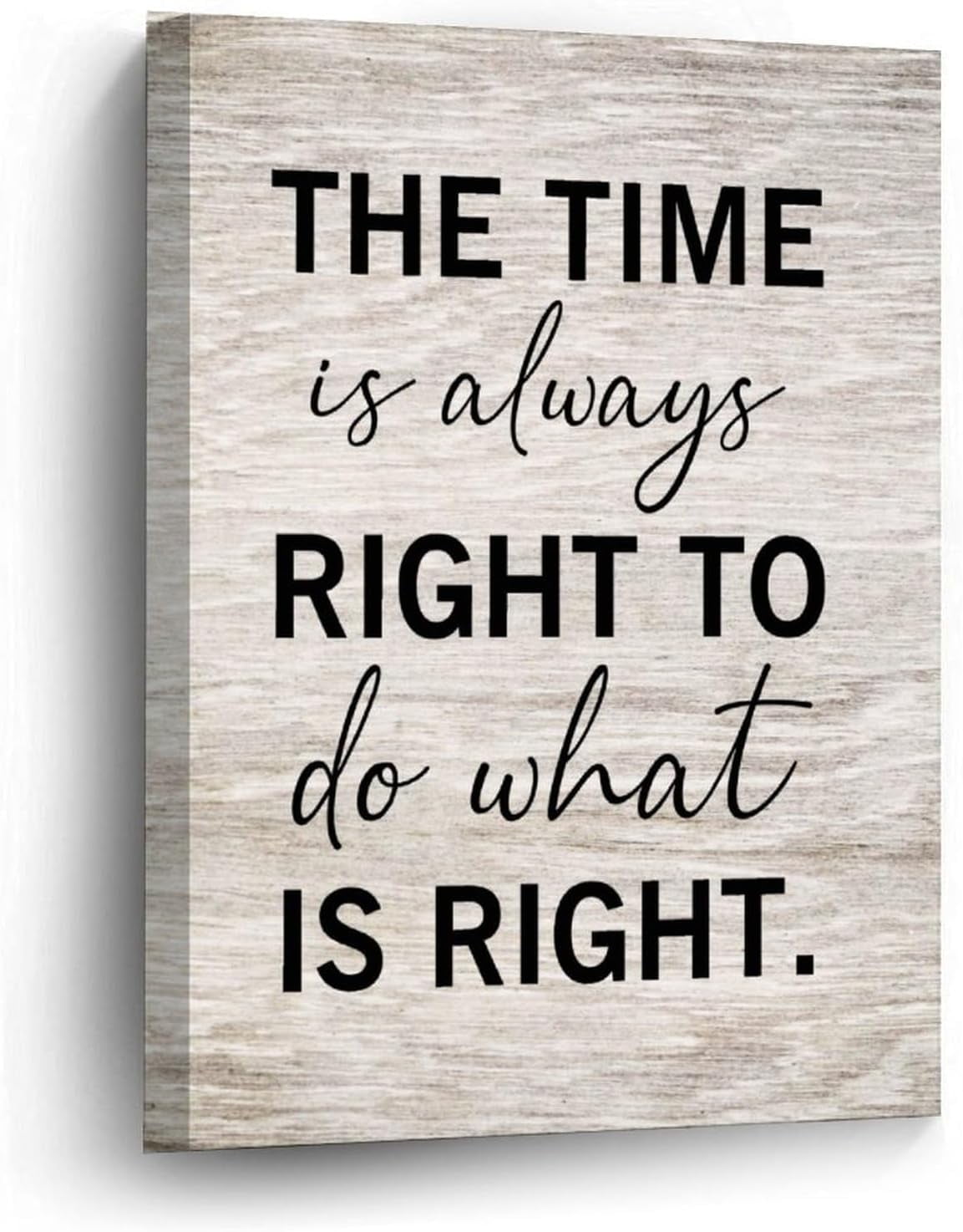 Wall Art Canvas 16x20in,The Time is Always Right to Do What is Right ...