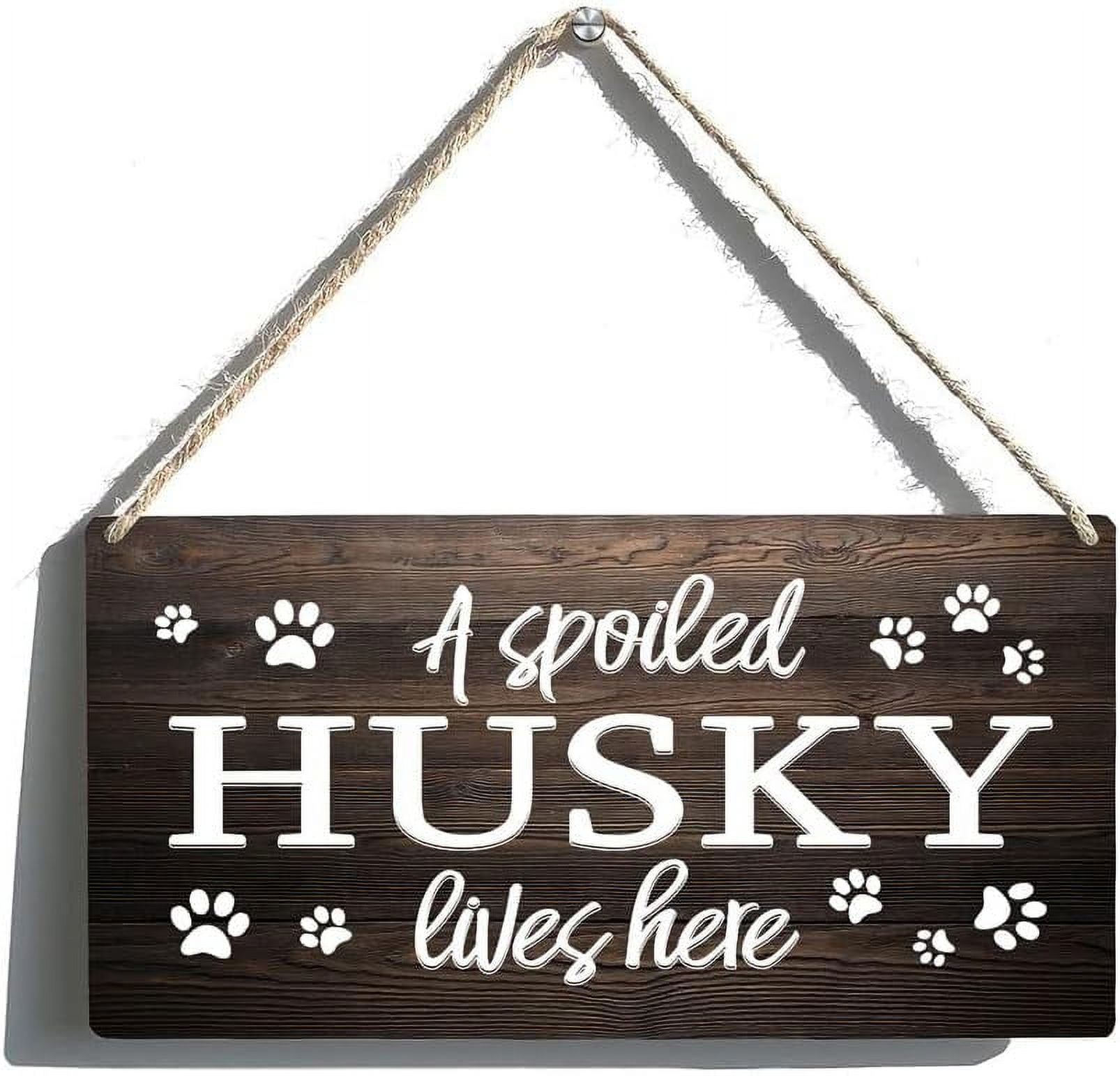 Wall Art Decor Wooden Sign A Spoiled Husky Lives Here Wooden Hanging ...