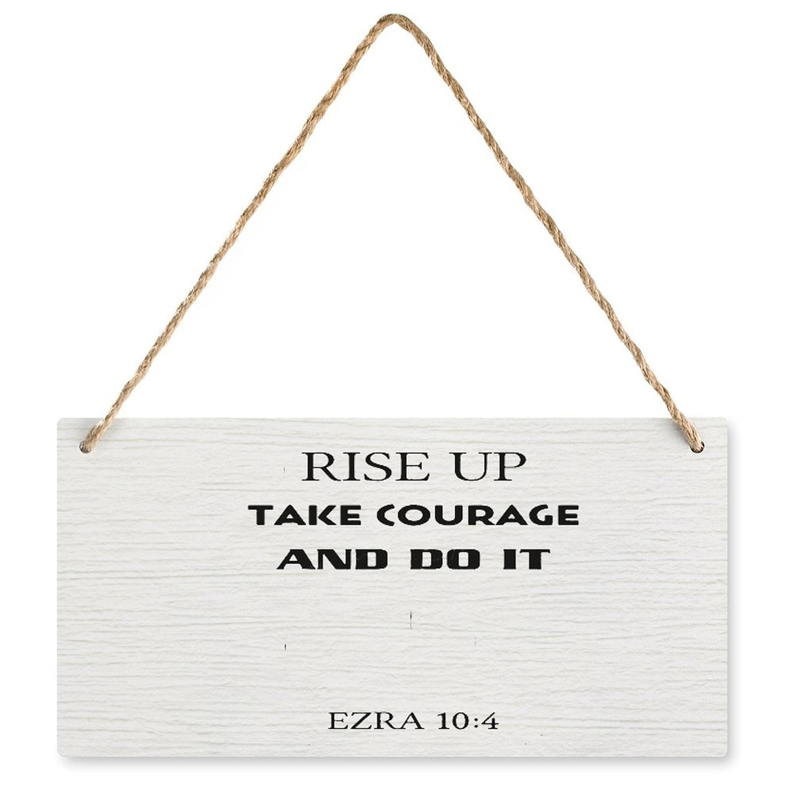 Wall Art Decor Wooden Sign Rise Up Take Courage And Do It Ezra Wood ...