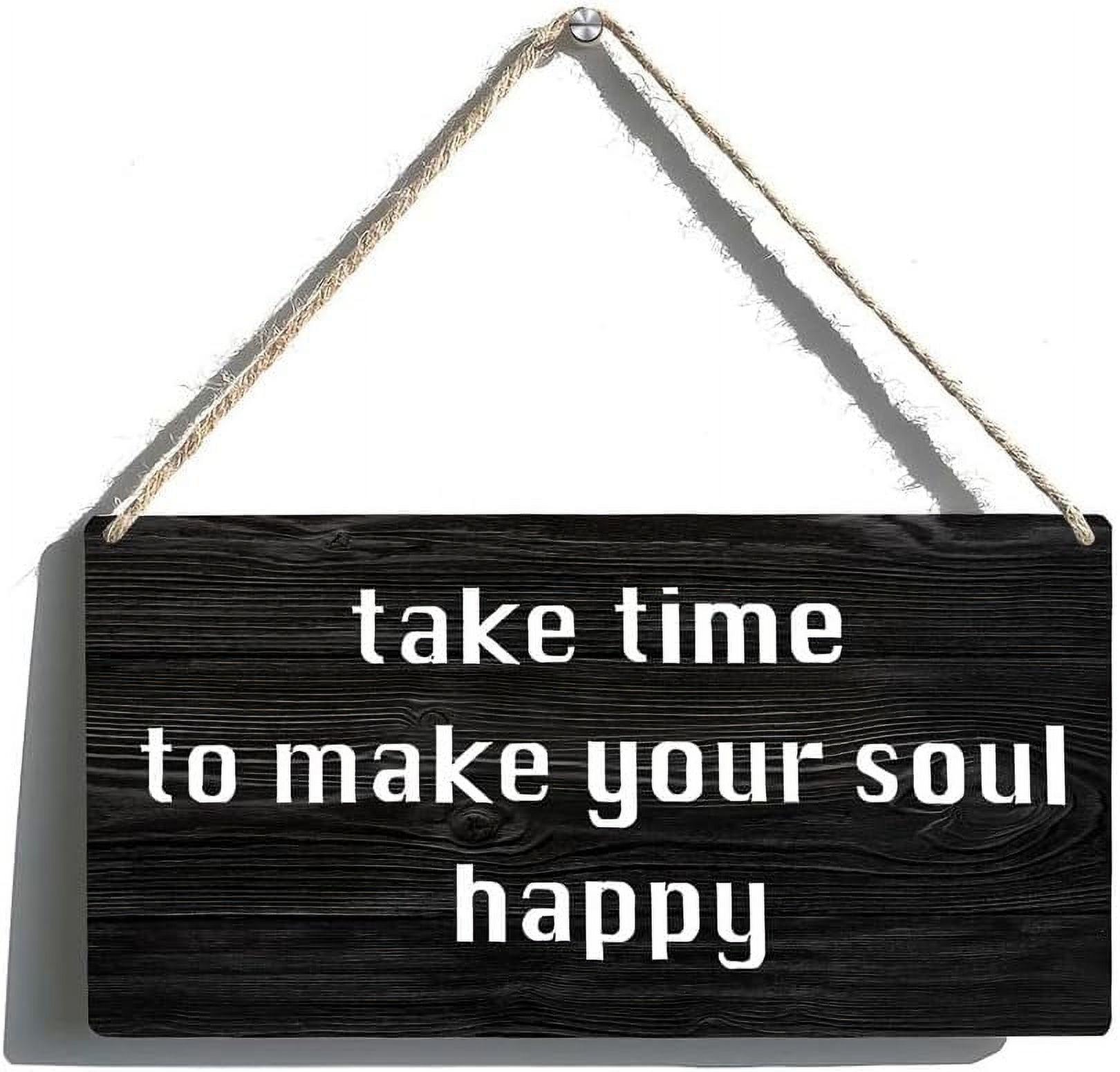 Wall Art Decor Wooden Sign Take Time To Make Your Soul Happy Wood Sign ...
