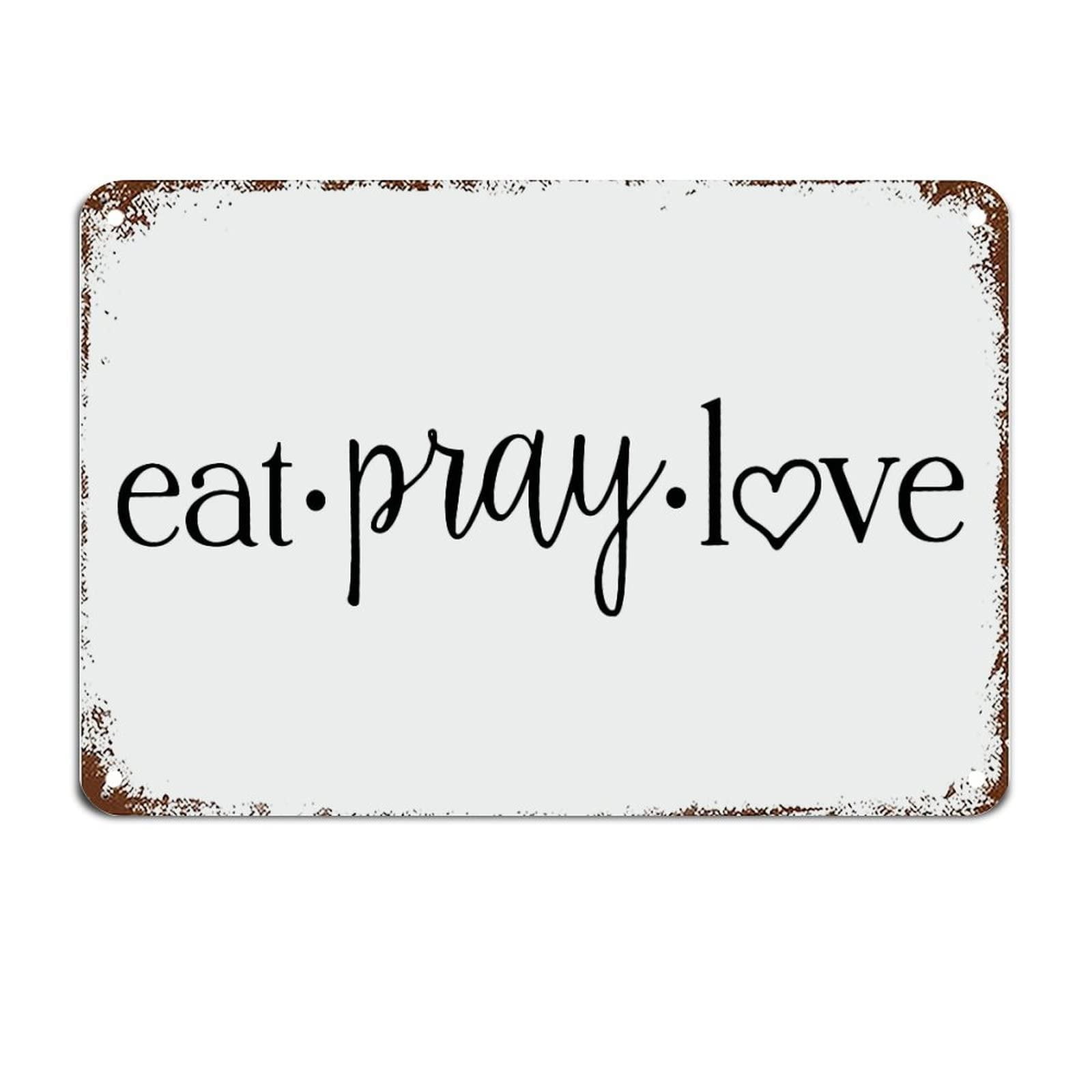 Wall Art Eat Pray Love Sign Rustic Kitchen Decor Metal Metal Sign ...