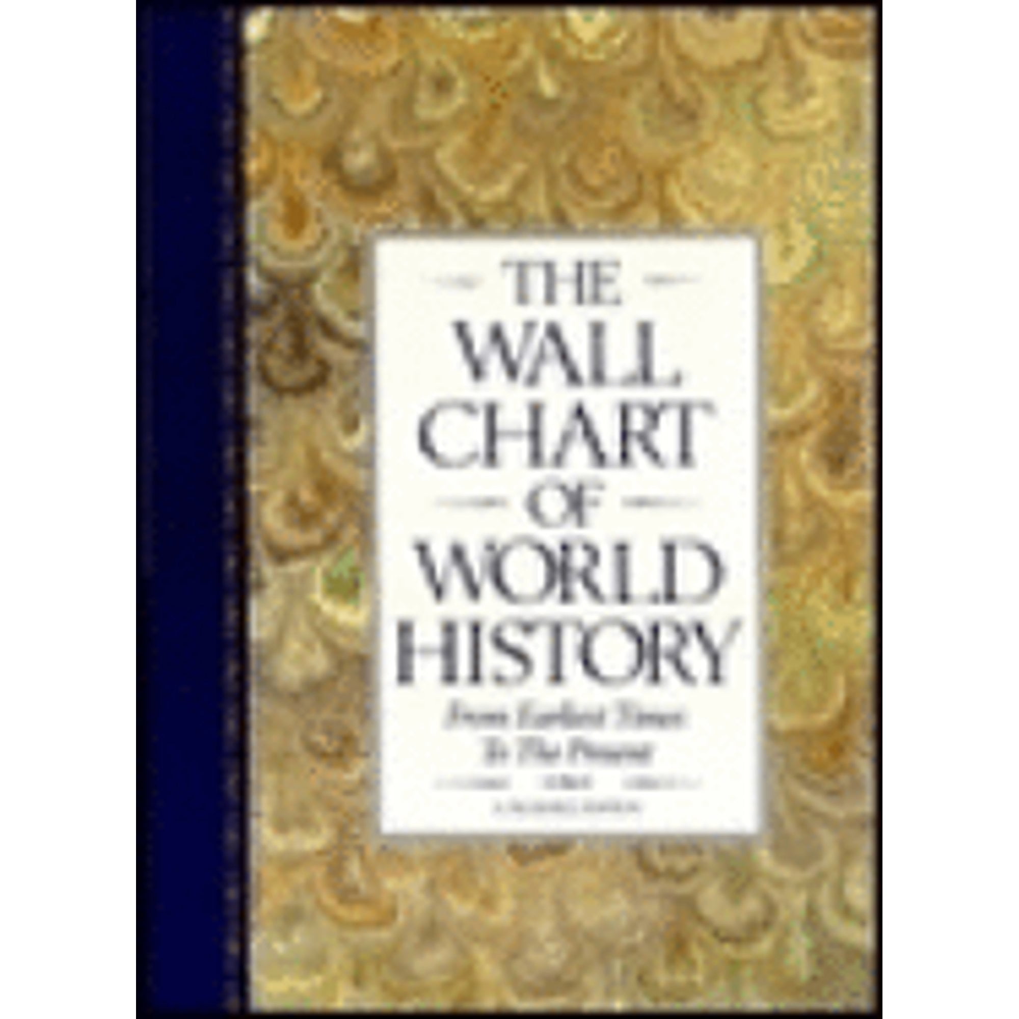 Pre-Owned The Wall Chart of World History: From Earliest Times To The ...