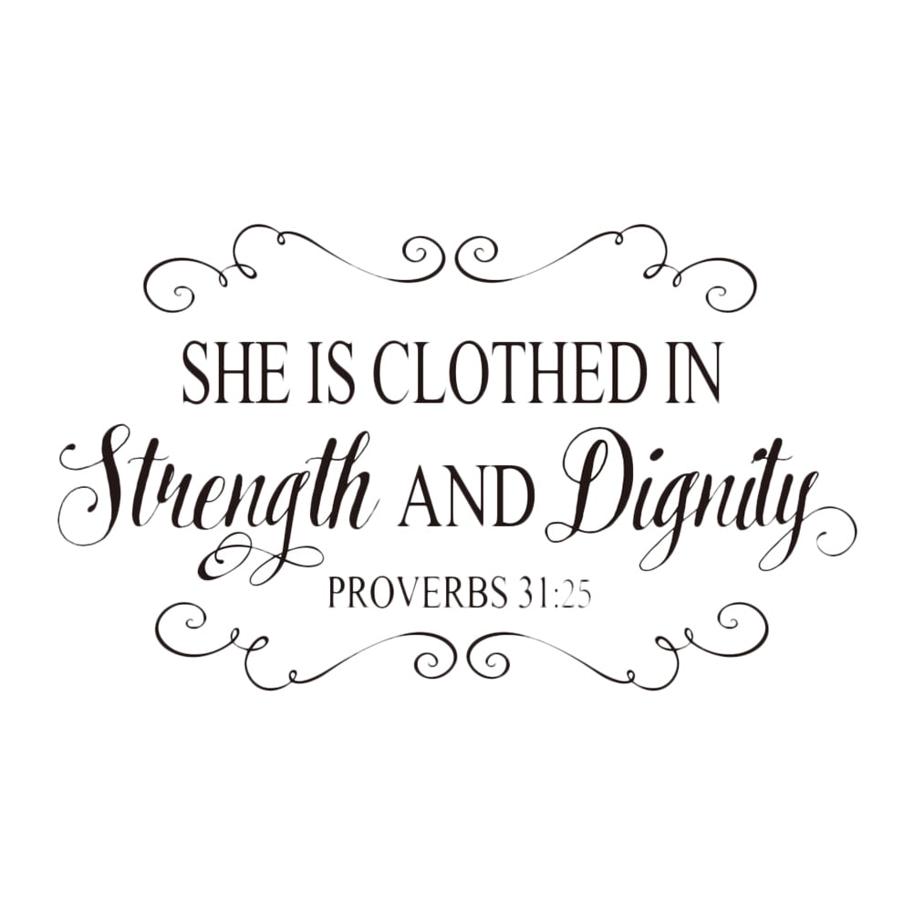 Wall Decal Quote Proverbs 31 25 She Is Clothed In Strength And Dignity