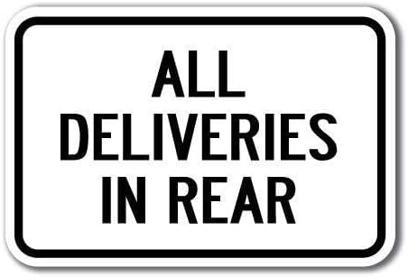 Wall Decor All Deliveries in Rear Sign 12" X 8" Heavy Gauge Aluminum ...