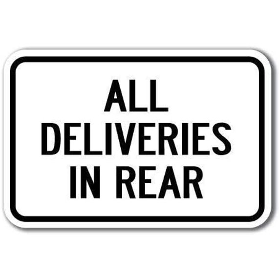 Wall Decor All Deliveries in Rear Sign 12" X 8" Heavy Gauge Aluminum ...