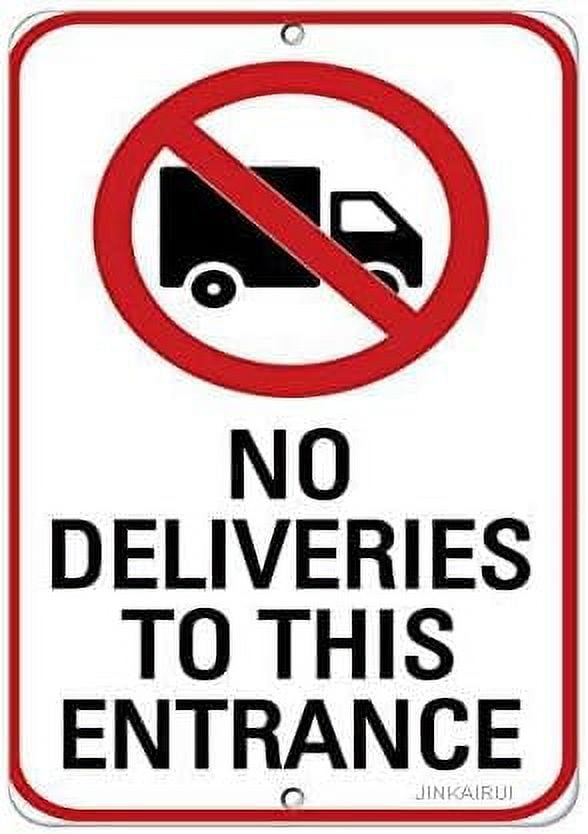 Wall Decor No Deliveries to This Entrance Style B Traffic Sign Aluminum ...