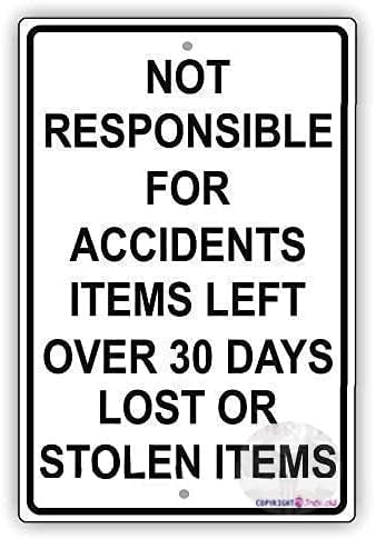 Wall Decor Not Responsible for Accidents Items Left Over 30 Days Lost ...