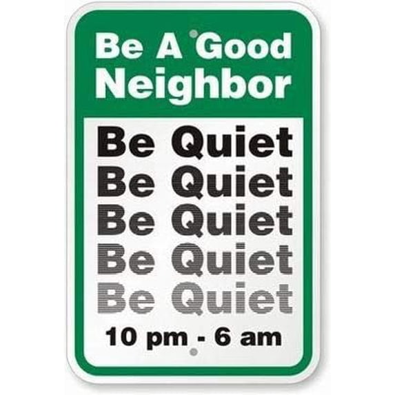 Wall Decor Notice Sign 8x12 Be A Good Neighbor, Be Quiet 10Pm - 6Am ...