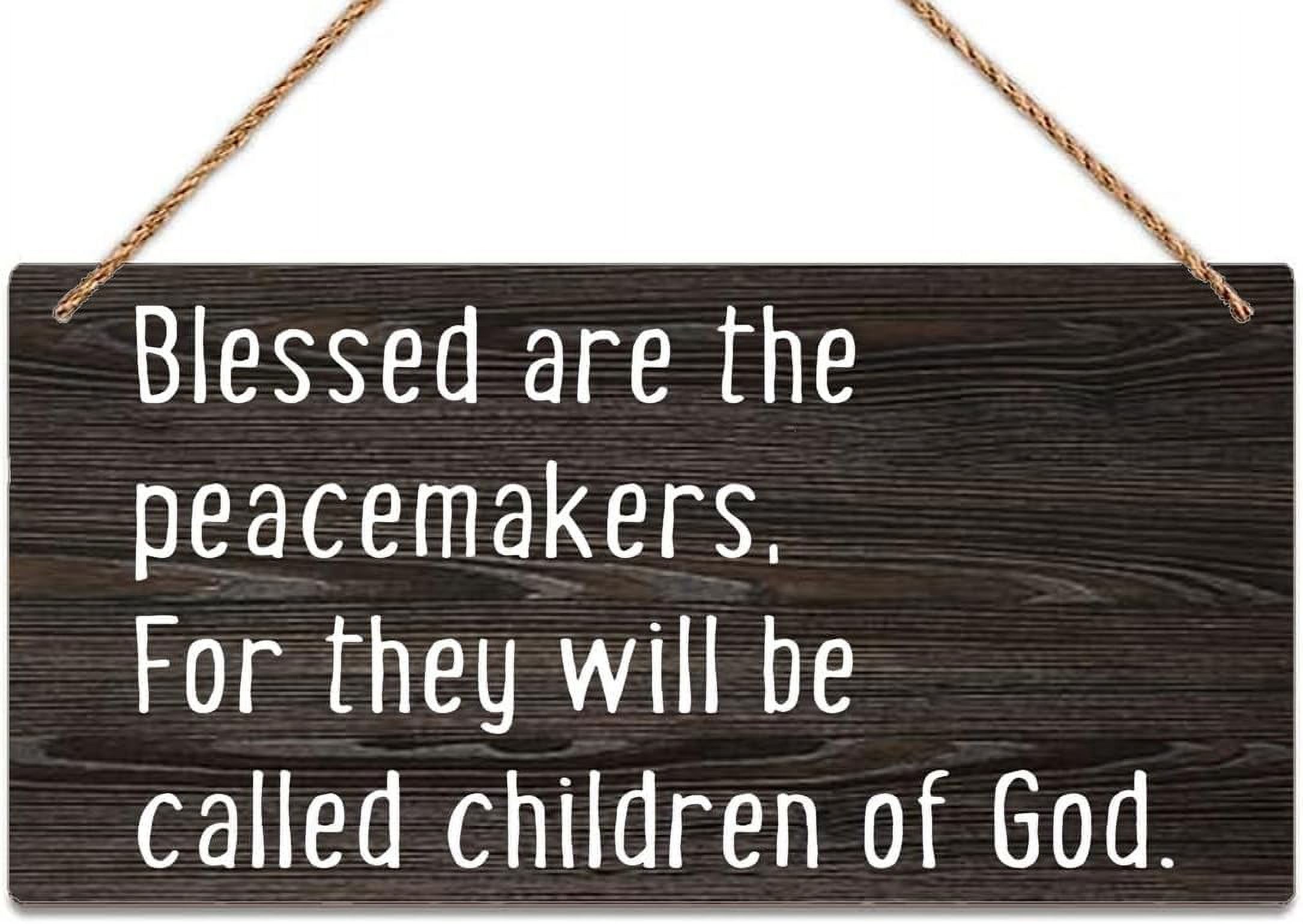 Wall Decor Wood Sign Blessed Are The Peacemakers Sign Children Of ...