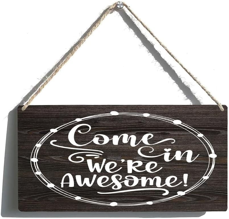 Wall Decor Wooden Sign Come In We'Re Awesome Sign Wooden Signs Home ...