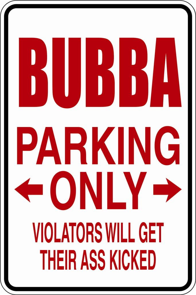 Wall Design Pieces Bubba -Parking Signs 9x18 Inches - Walmart.com