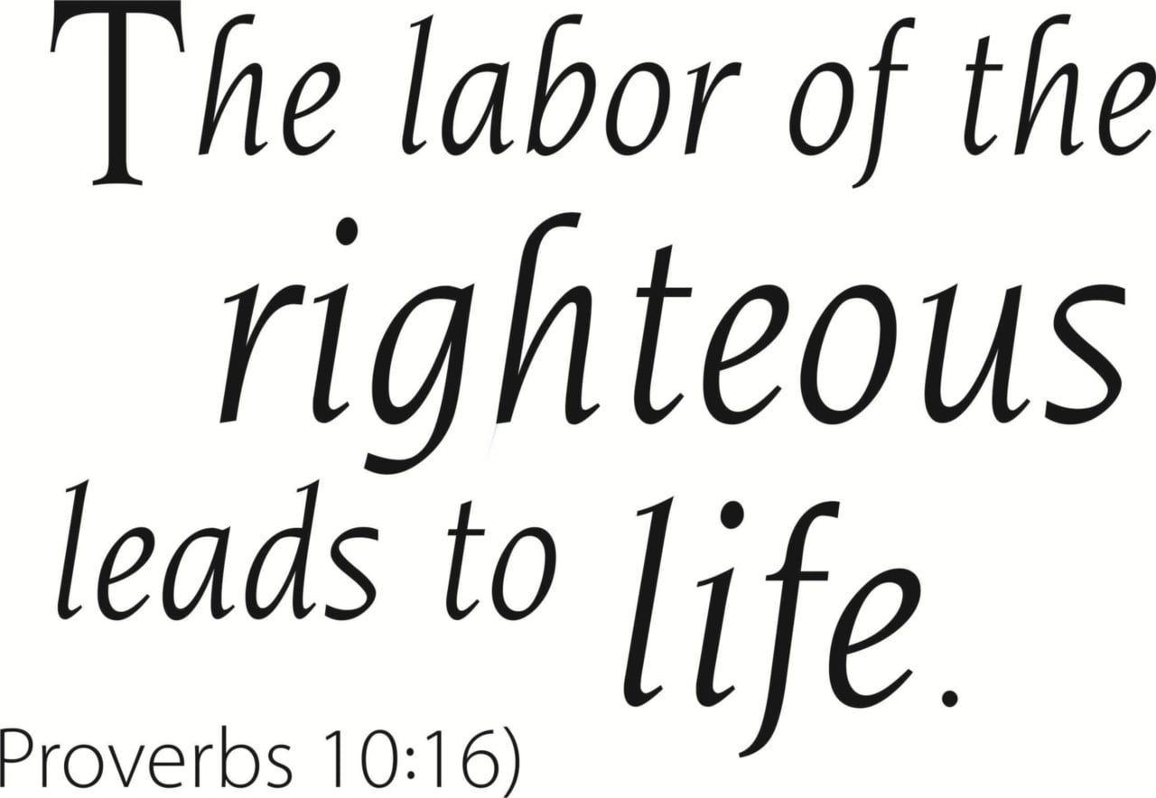 Wall Design Pieces The Labor Of The Righteous Leads To Life God Church ...