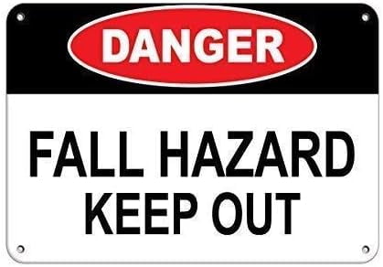 Wall Great Tin Signs Danger Fall Hazard Keep Out Hazard Sign Fall ...