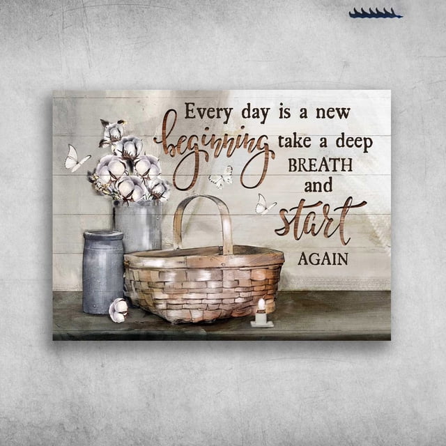 Wall Poster - Every Day Is A New Beginning, Take A Deep, And Start ...