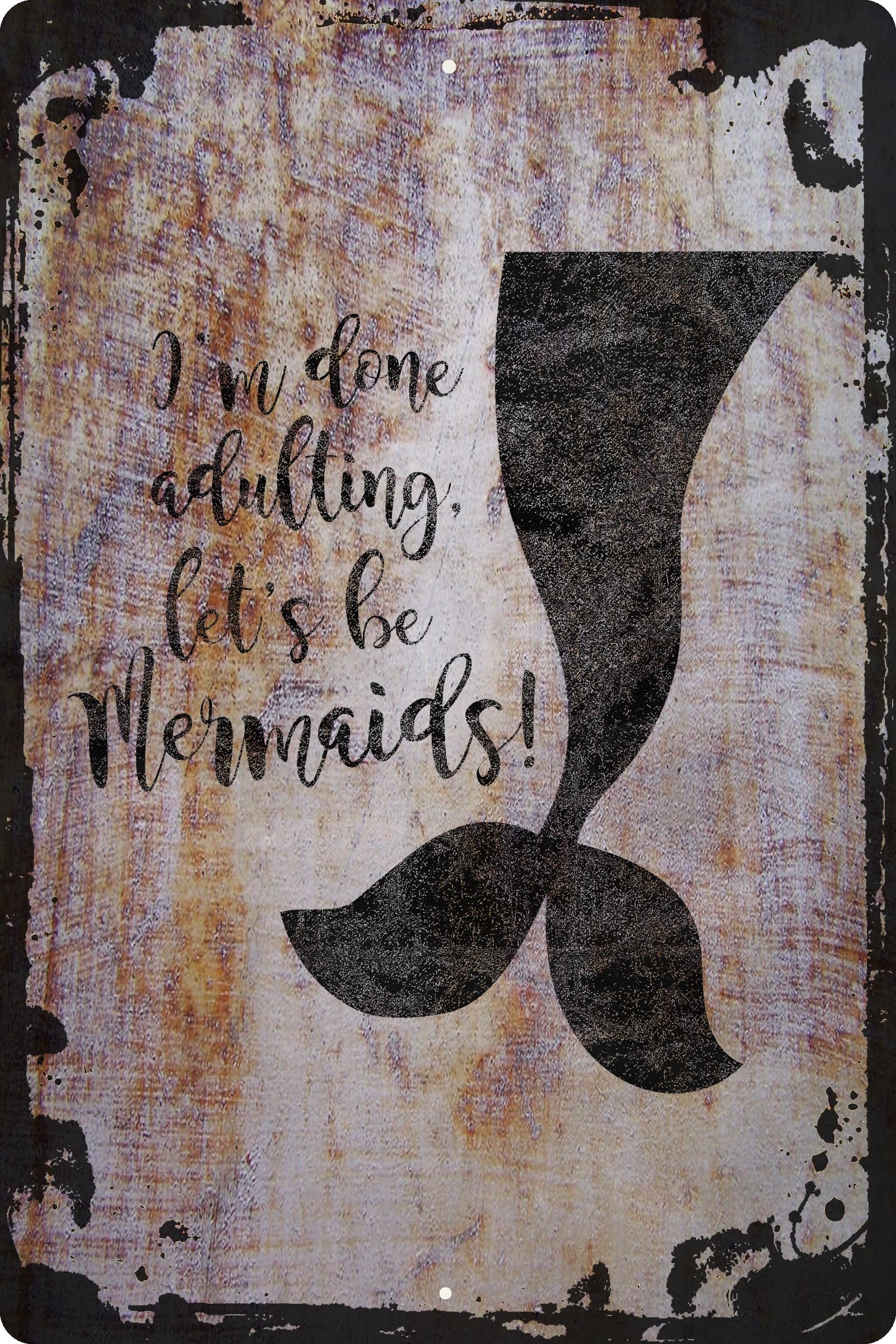 Wall Sign Im done adulting lets be mermaids! cursive funny mythical fun ...