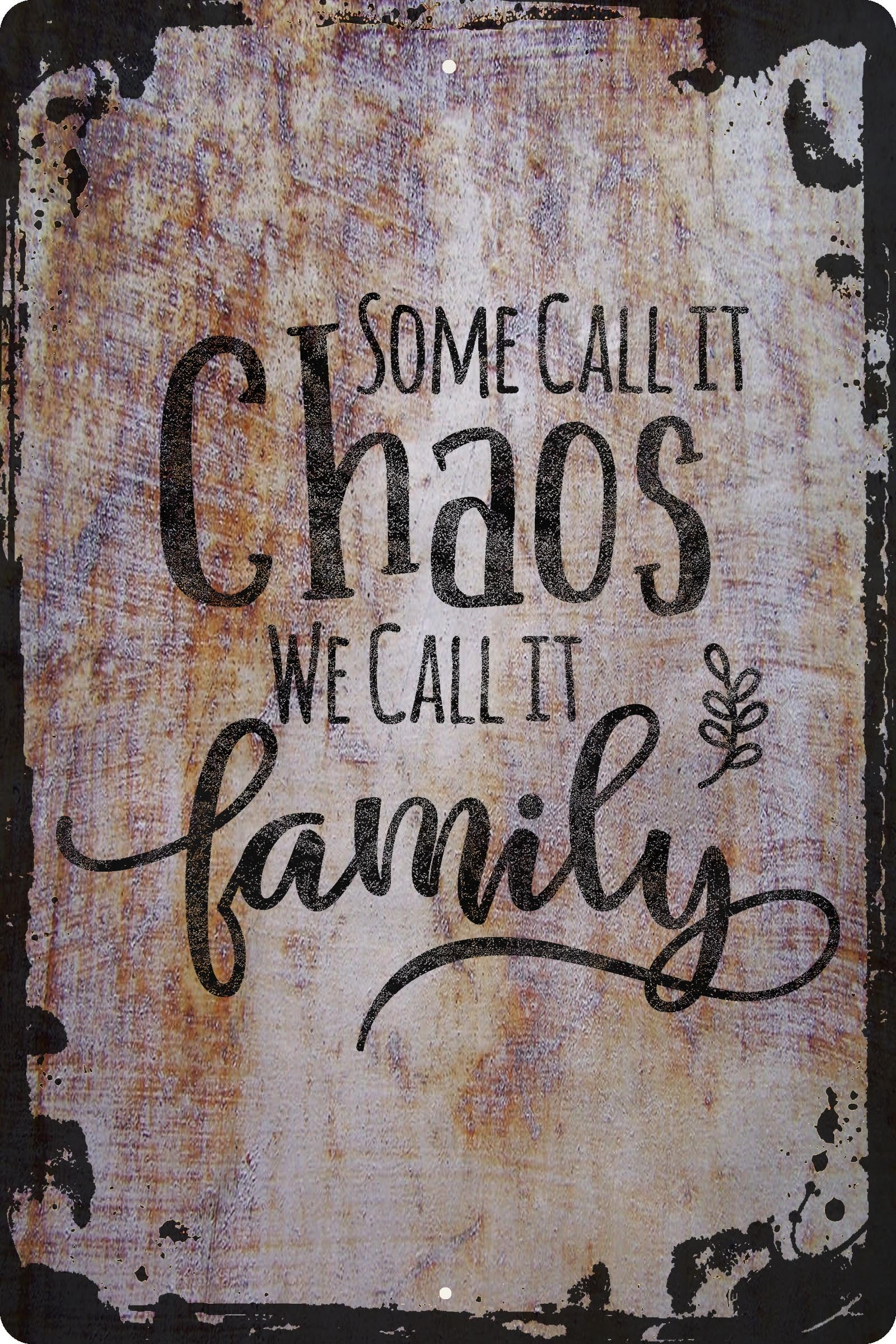 Wall Sign Some Call It Chaos We Call It Family Love Sweet Home Parents ...
