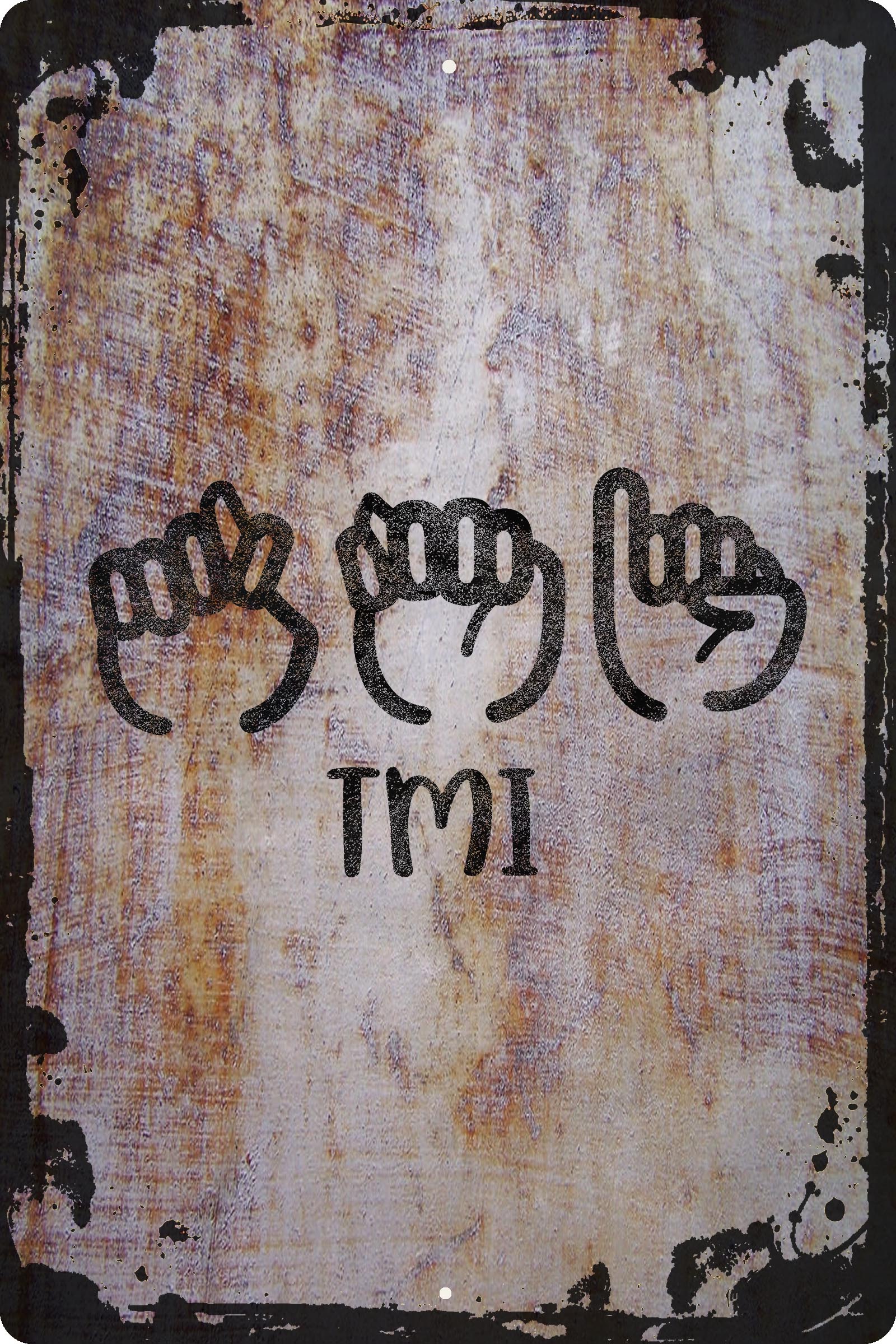 Wall Sign TMI sign language ASL hands Decorative Art Wall Decor Funny ...